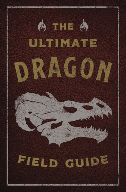 Ultimate Dragon Field Guide | Not Just Books
