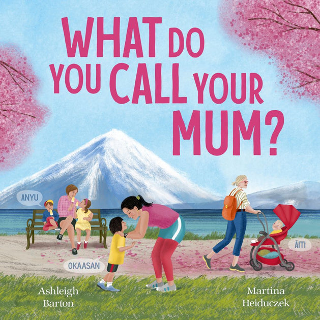 What Do You Call Your Mum? | Not Just Books