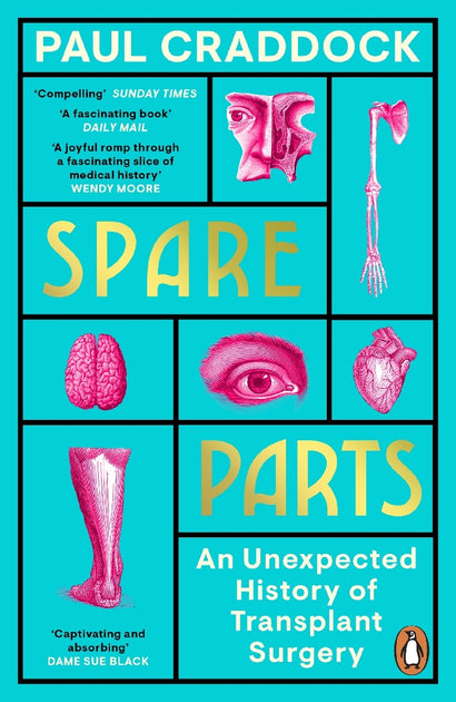 Spare Parts: An Unexpected History of Transplant Surgery | Not Just Books
